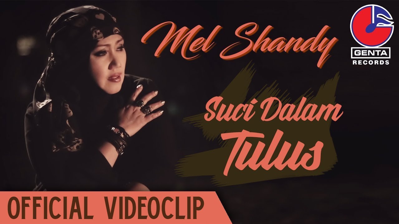 Mel Shandy - Suci Dalam Tulus (Official Videoclip) - YouTube