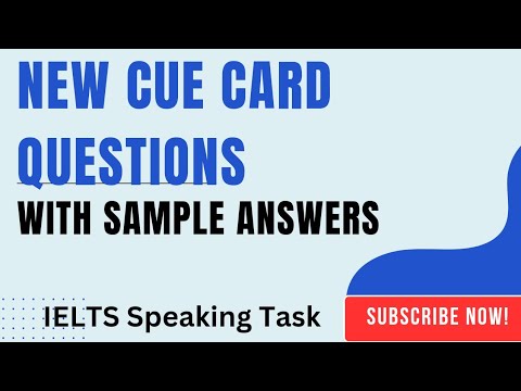New cue card questions with sample answers. very helpful for IELTS ...