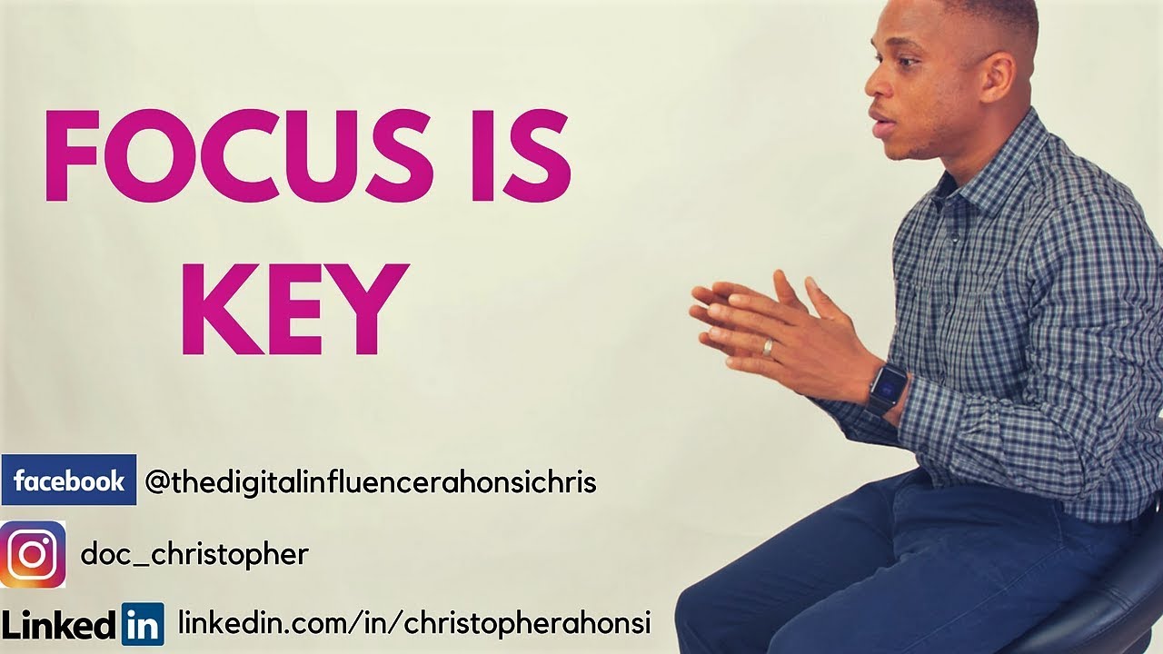 Focus Is Key To Achieving Your Goals - YouTube