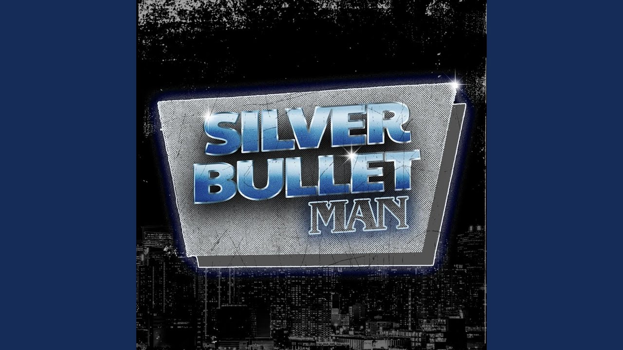 Silver Bullet Man - YouTube