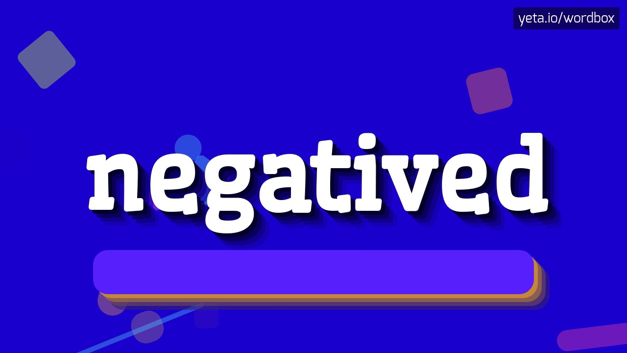 NEGATIVED - HOW TO PRONOUNCE IT!? - YouTube