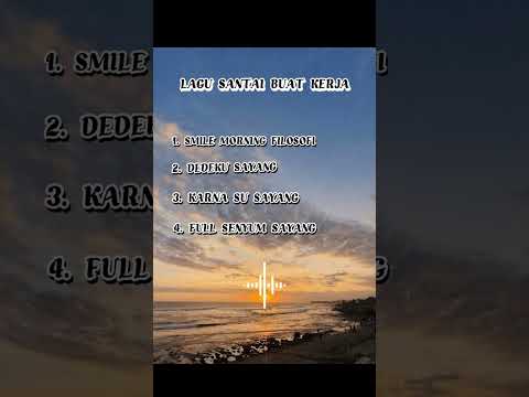 LAGU SANTAI BUAT KERJA ☕