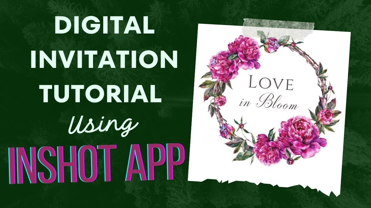 Digital Invitation Tutorial using Inshot App - YouTube