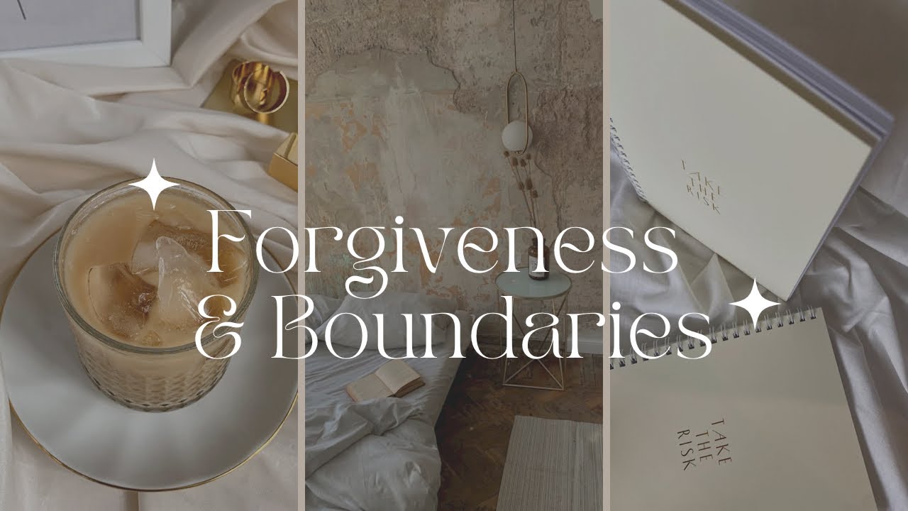 How to Forgive, but Still Have Strong Boundaries - YouTube