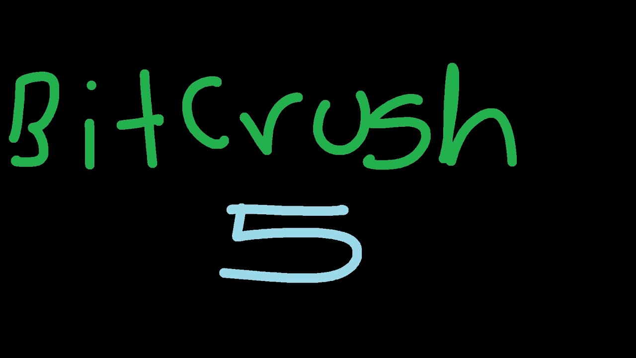 Bitcrush 5 ddddddddddd - YouTube