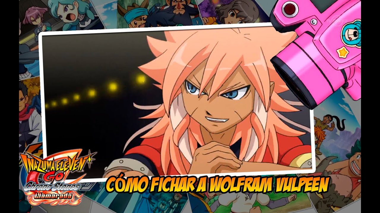 Cómo fichar a Wolfram Vulpeen - Inazuma Eleven GO: Chrono Stones ...