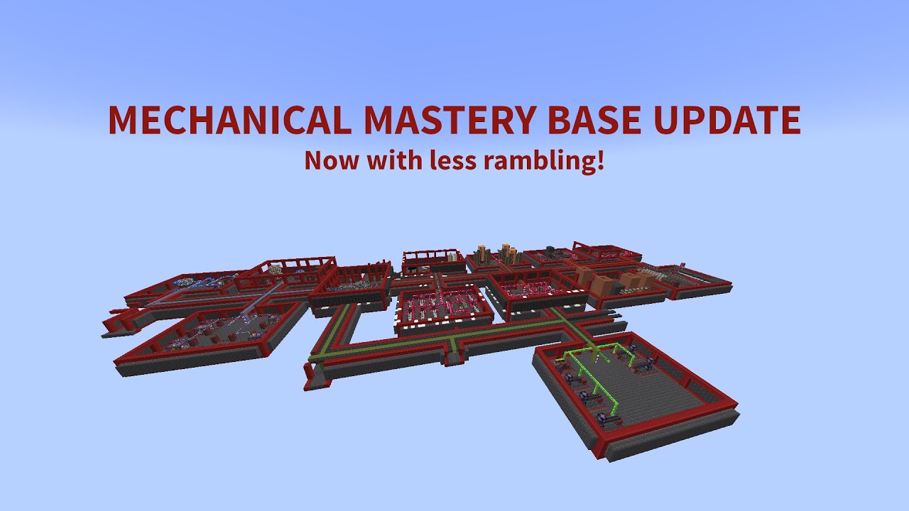 Mechanical Mastery Base Update - YouTube