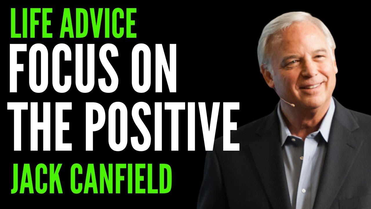 Jack Canfield Motivational Video - Positivity Speech - YouTube