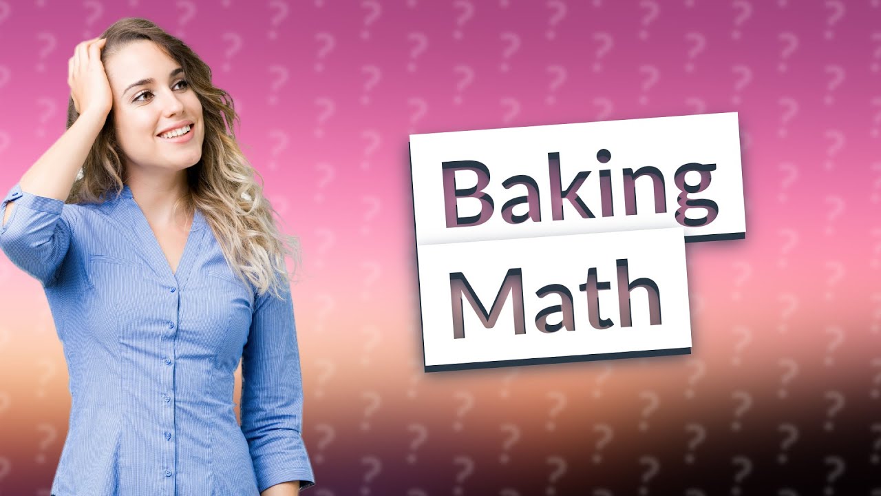 What is the math in baking? - YouTube