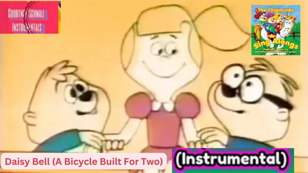 The Chipmunks : Daisy Bell (A Bicycle Built For Two) (Instrumental ...