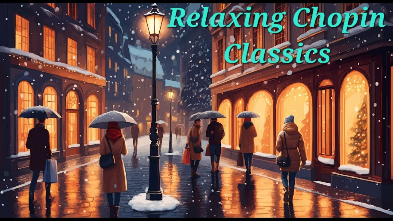 "Relaxing Chopin Classical Music with Warm Visuals"🧑‍🎄 - YouTube