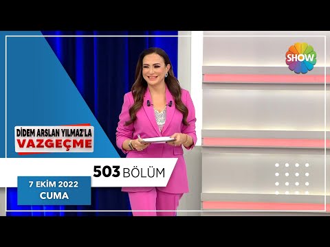 Didem Arslan Yılmaz'la Vazgeçme 503. Bölüm | 7 Ekim 2022