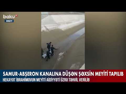 Samur Abşeron kanalından meyit tapılıb. Anbaan video - AYNUR ZAHİD, BAKU TV