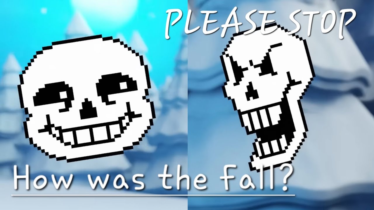 How Was The Fall except Papyrus catches onto sans' bit - YouTube