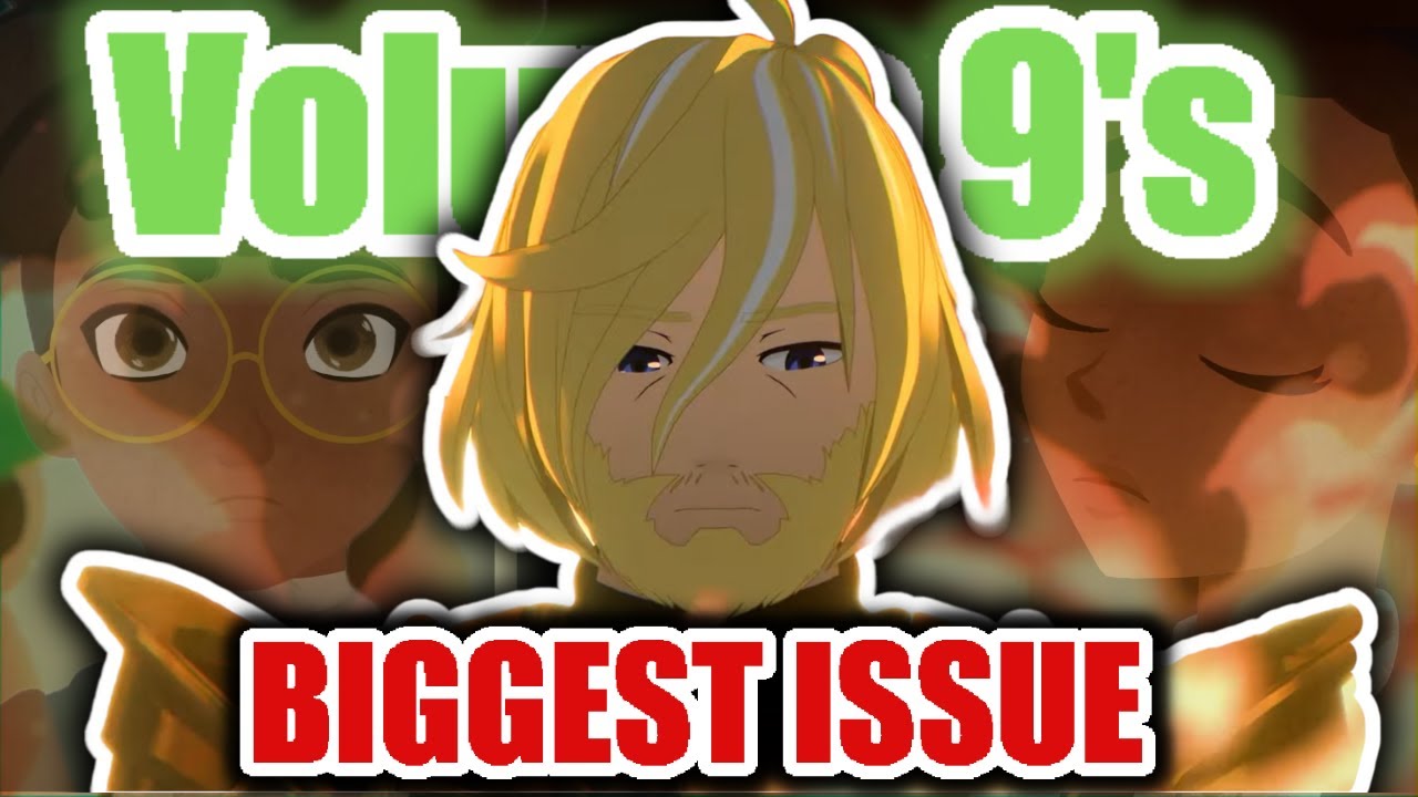 RWBY Volume 9's BIGGEST ISSUE (and how to fix it) - YouTube