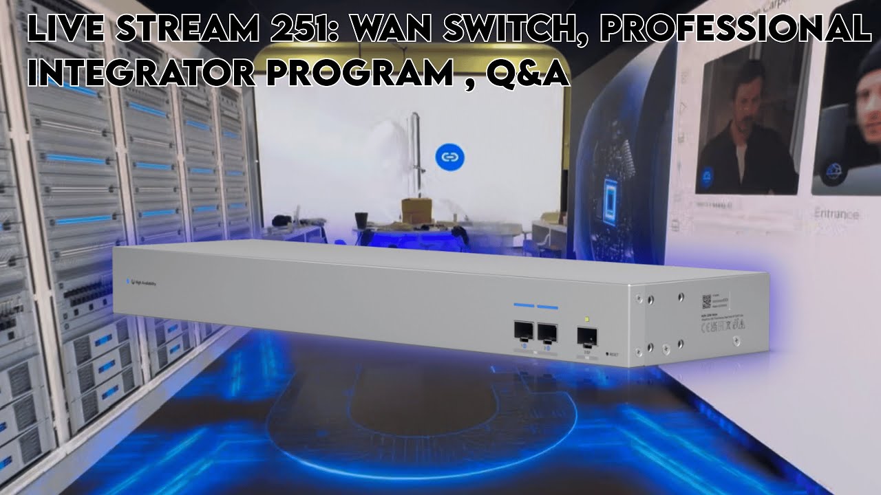 live stream 251: WAN Switch, professional integrator program , Q&A - YouTube