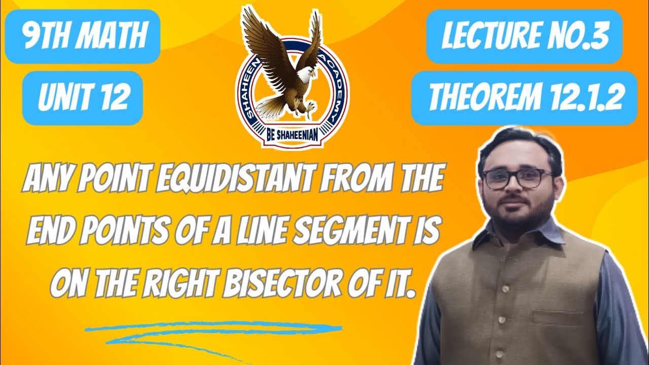 9th Math |Unit 12| Lecture No. 3| Theorem 12 1.2| Shaheen Academy - YouTube