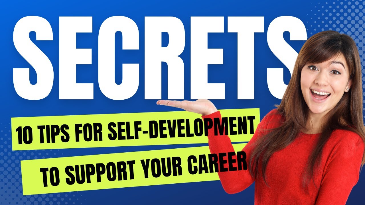 10 Tips for Self-Development to Support Your Career - YouTube