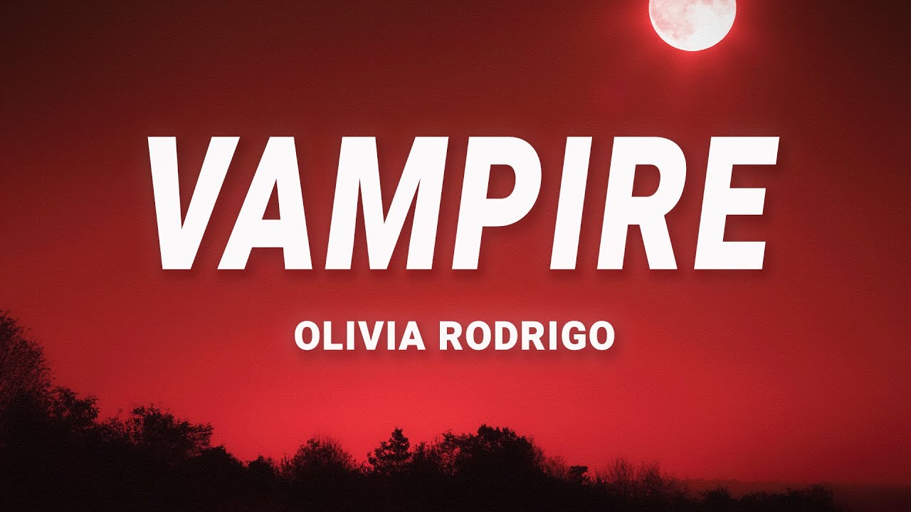 Olivia Rodrigo - vampire (Lyrics) - YouTube