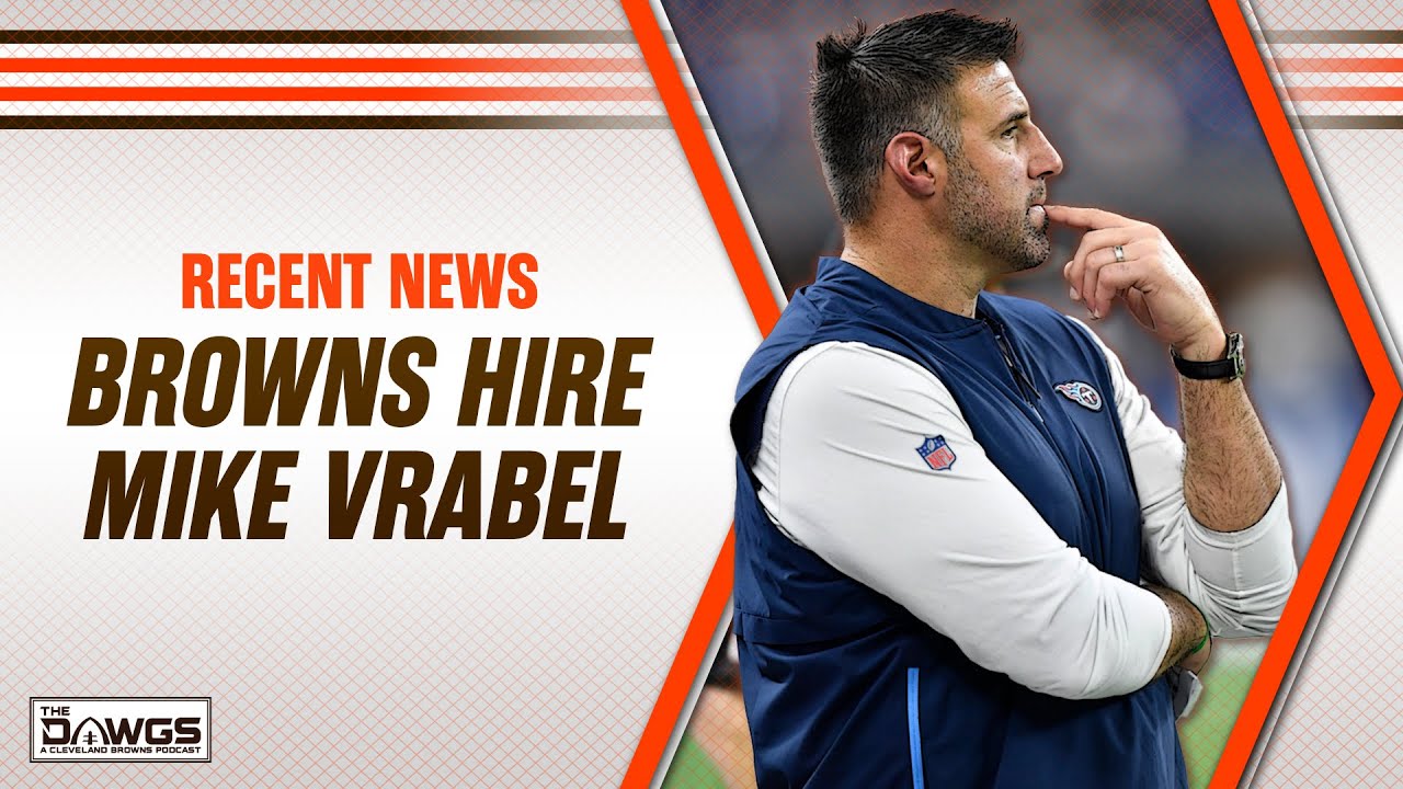 Browns Hire Mike Vrabel | Cleveland Browns Podcast 2024 - YouTube