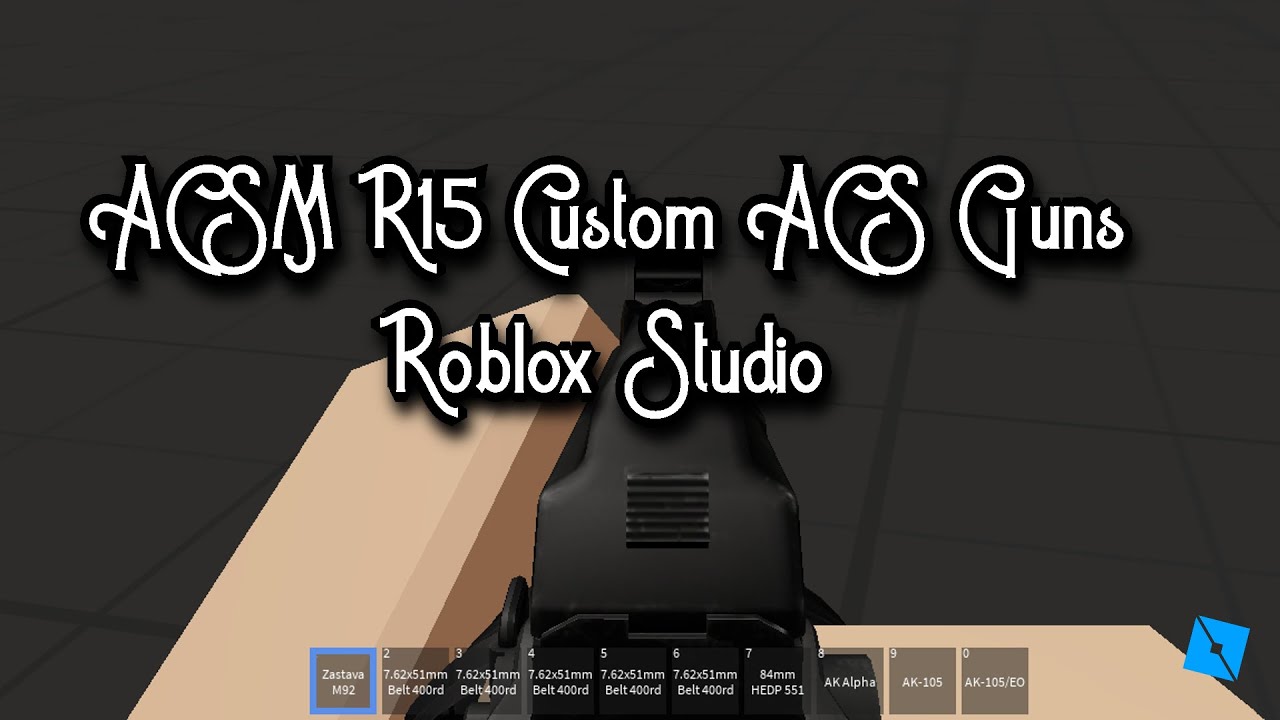 [FREE] ACSM R15 CUSTOM ACS GUNS *50+ WEAPONS* ROBLOX STUDIO - YouTube