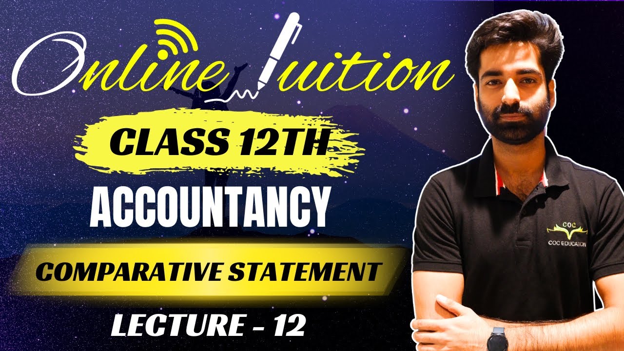 Comparative Statement -Financial Statement Analysis | Class 12th | By ...