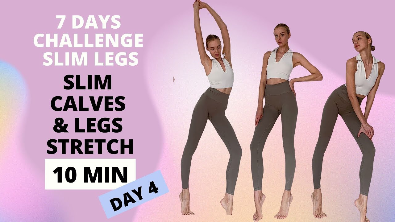 Slim Calves & Legs Stretch / Day 4 - 7 Days Slim Legs Challenge / Nina ...