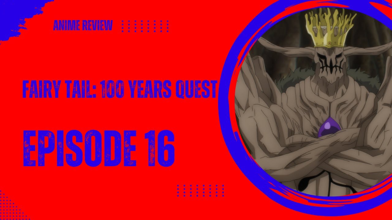 Fairy Tail: 100 Years Quest Episode 16 Review. God Seed Aldoron - YouTube