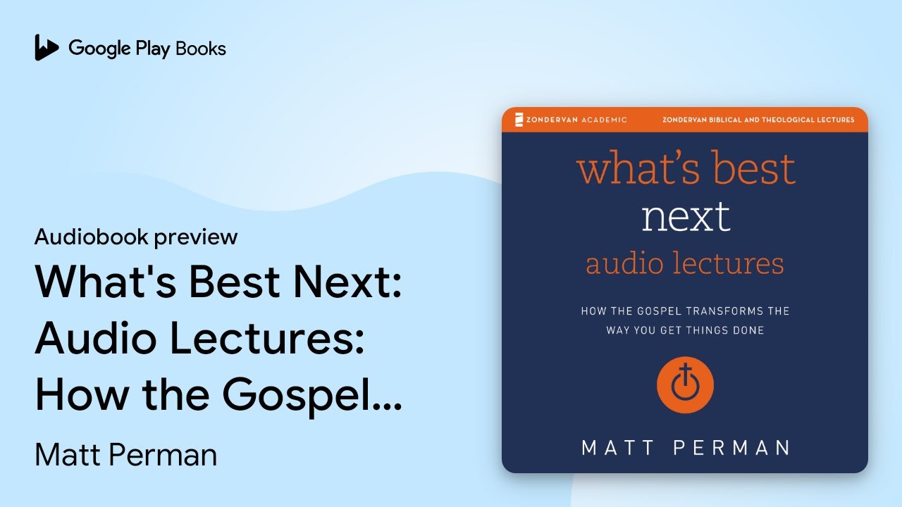 What's Best Next: Audio Lectures: How the… by Matt Perman · Audiobook ...