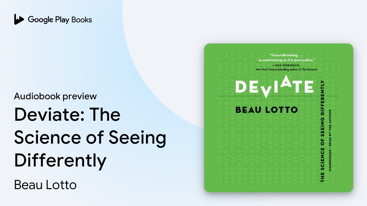 Deviate: The Science of Seeing Differently by Beau Lotto · Audiobook ...