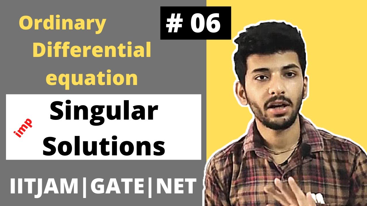ODE 06 | Singular solutions | problems |ordinary differential equation ...