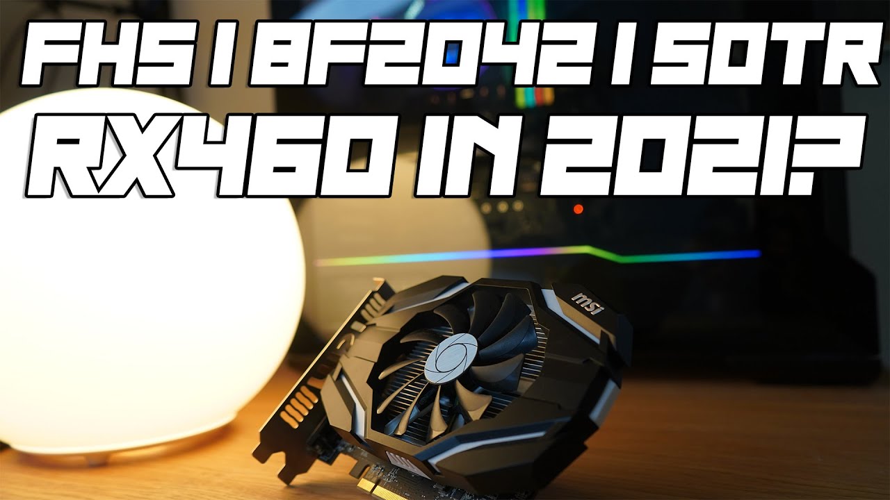 MSI RX 460 4GB GAMING BENCHMARK | 2021 - YouTube