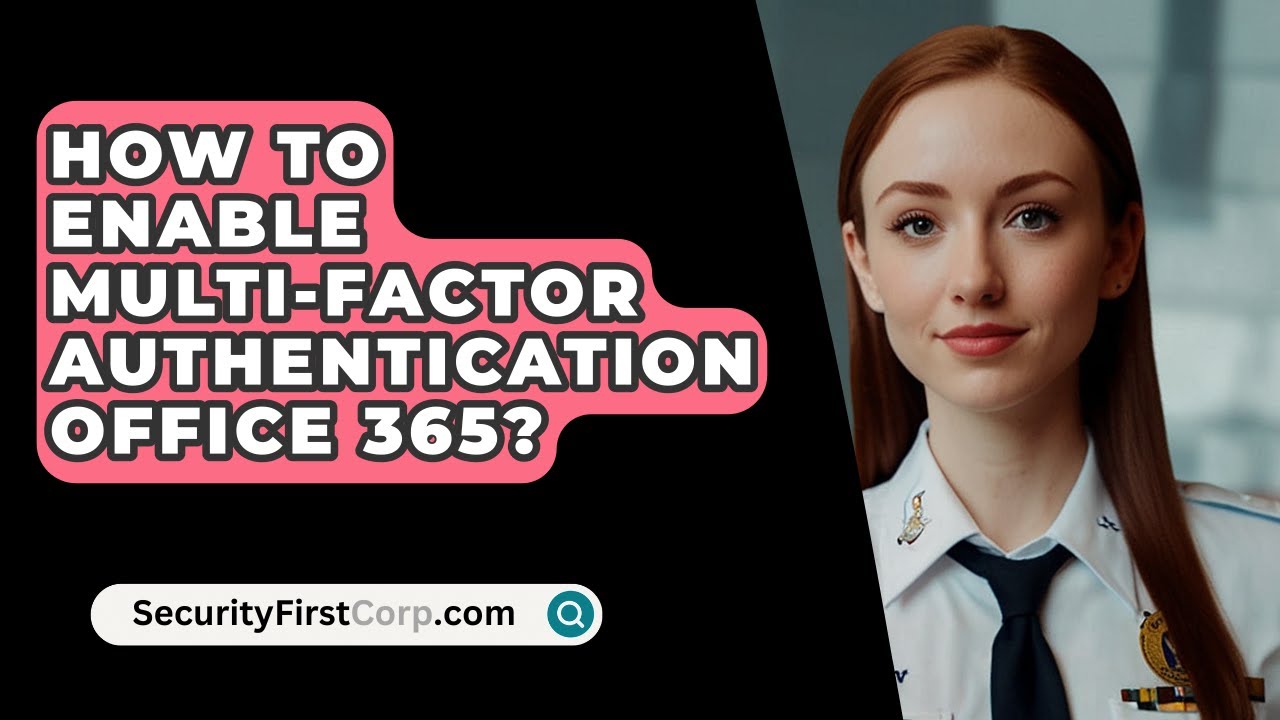 How To Enable Multi Factor Authentication Office 365 how-to-enable-multi-factor-authentication-office-365