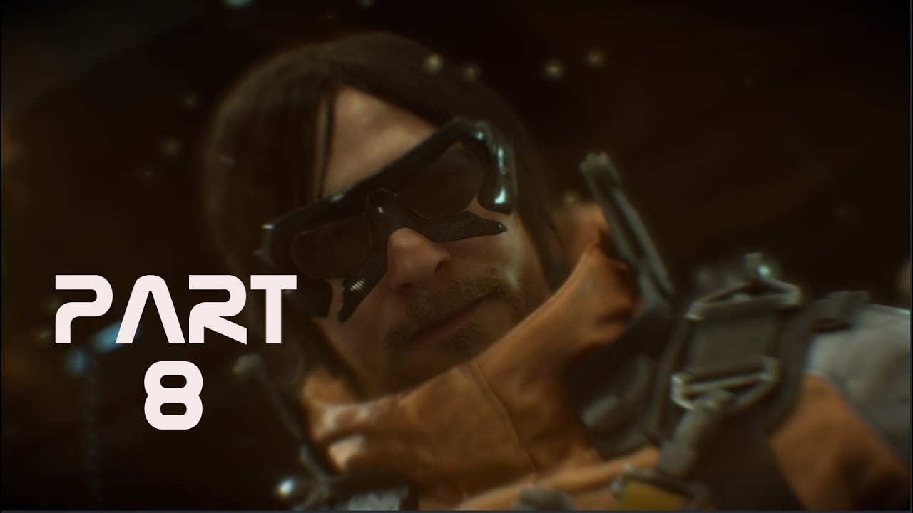 DEATH STRANDING Walkthrough Gameplay Part 8 (PC) - YouTube