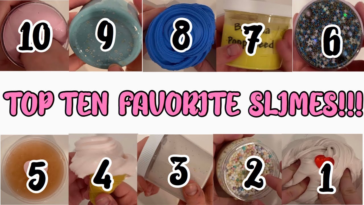 TOP TEN FAVORITE SLIMES!! - YouTube
