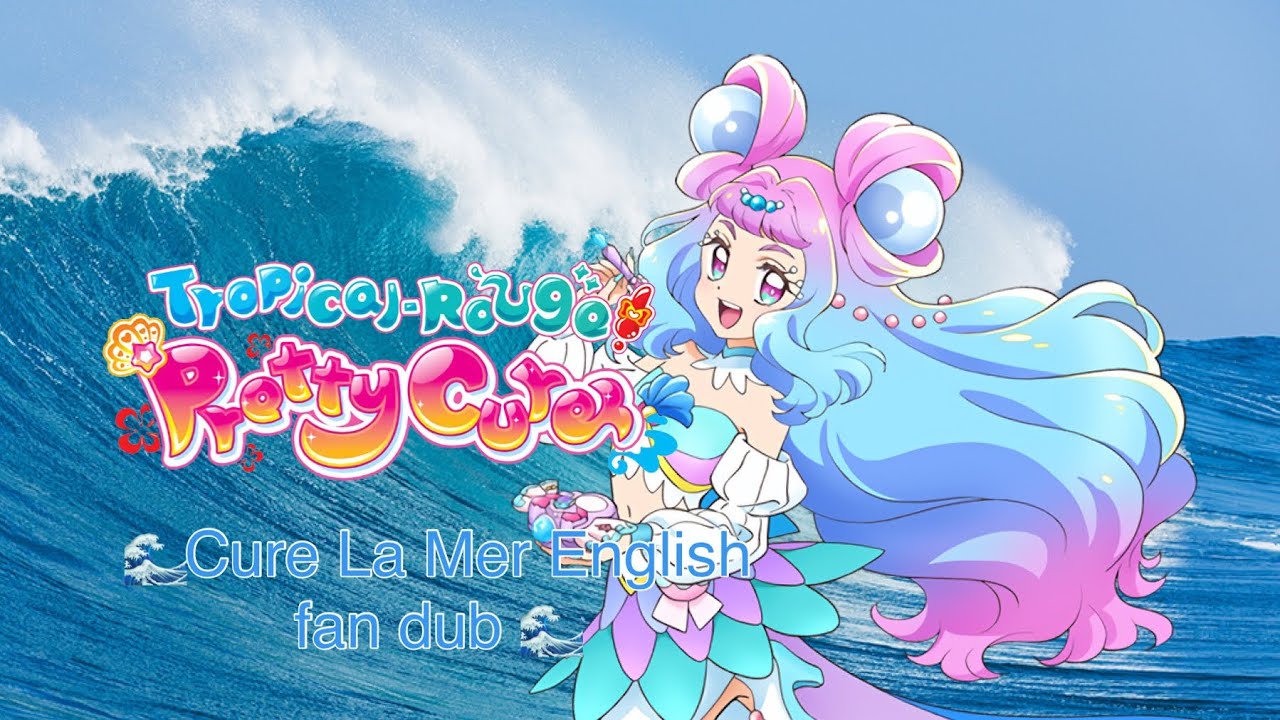 Tropical-Rouge! Pretty Cure: Cure La Mer Transformation English Fan Dub ...