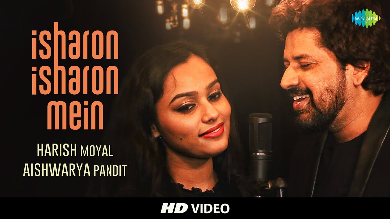 Isharon Isharon Mein | Cover By Harish Moyal & Aishwarya Pandit | HD ...