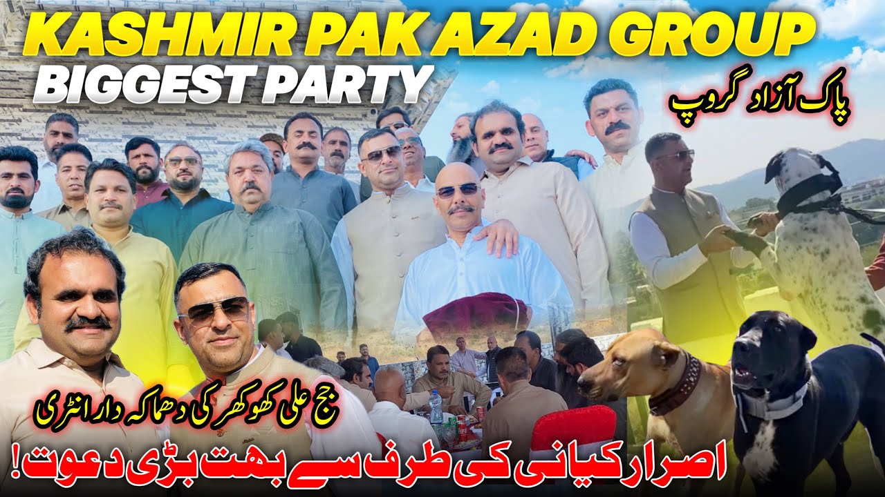 Kashmir Pak Azad Group Biggest Party 😍 From Israr Kiyanni || Grand ...