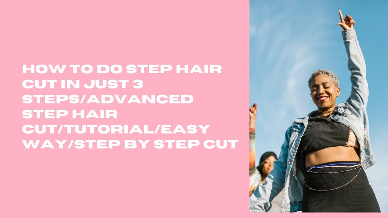 How to do step hair cut in just 3 steps/Advanced Step hair cut/tutorial ...