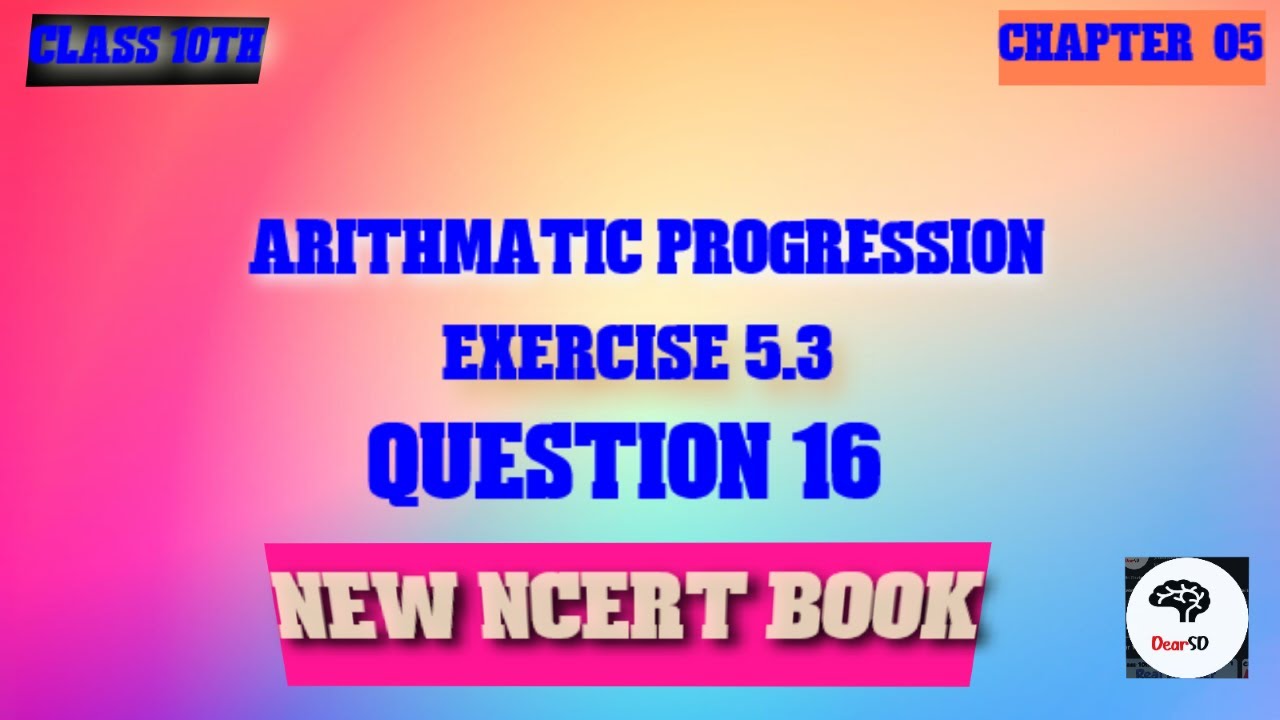 Class 10th Maths Chapter 05 Exercise 5.3 Q16 || Arithmetic Progression || Ncert || Cbse||Jkbose ...