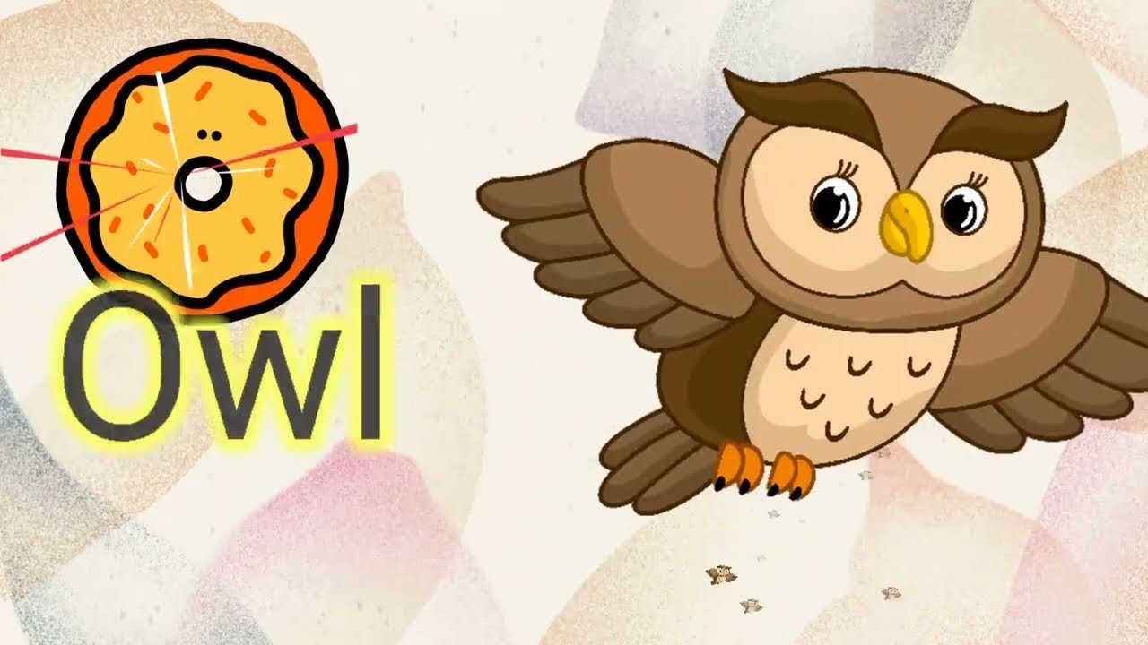 Learning ABC’s - O Is For Owl - O For Olw Kids Learning Alphabet ...