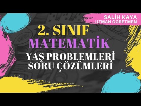 2. SINIF MATEMATİK YAŞ PROBLEMLERİ SORU ÇÖZÜMLERİ