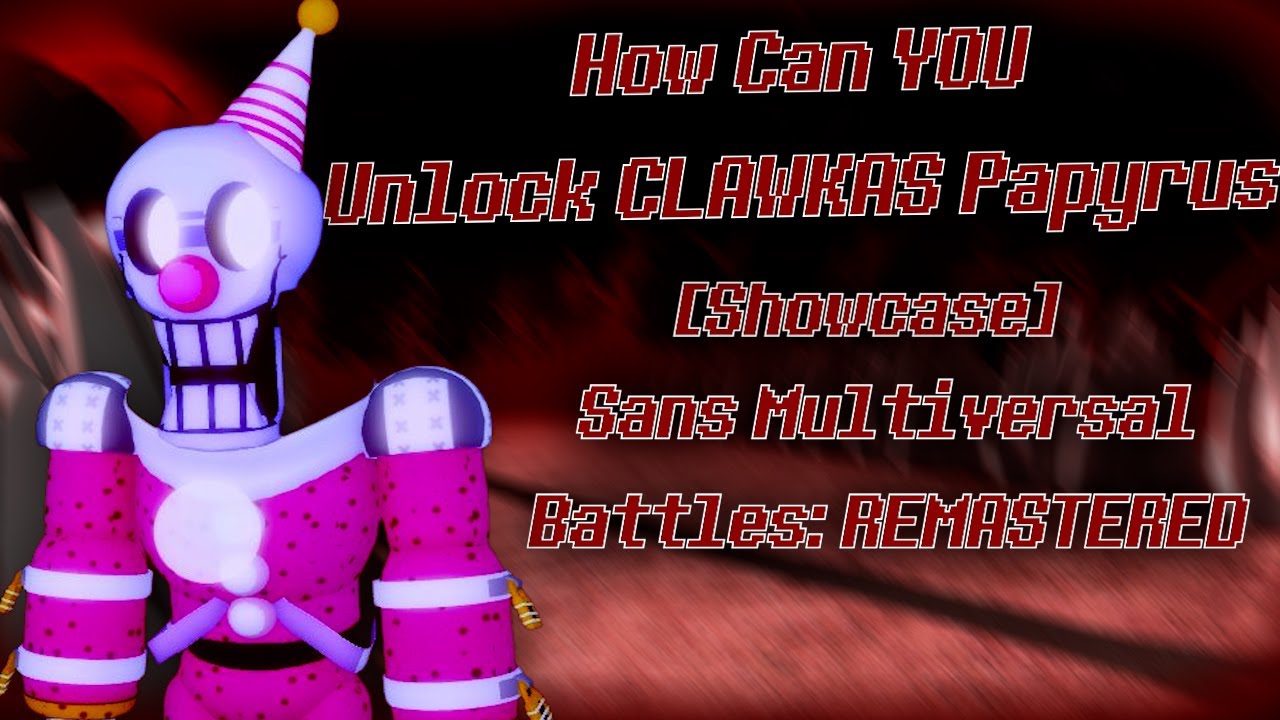 [Location + Showcase] Clawkas Papyrus | Sans Multiversal Battles ...
