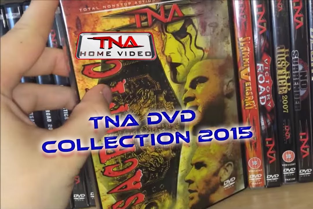 MY TNA DVD Collection 2015 - YouTube
