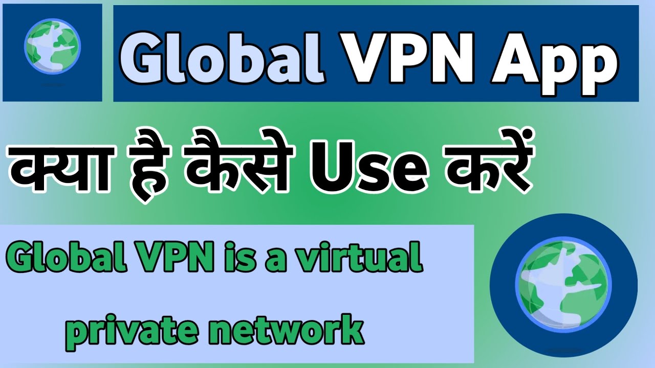Global VPN App Kaise Use Kare !! How To Use Global Vpn App - YouTube