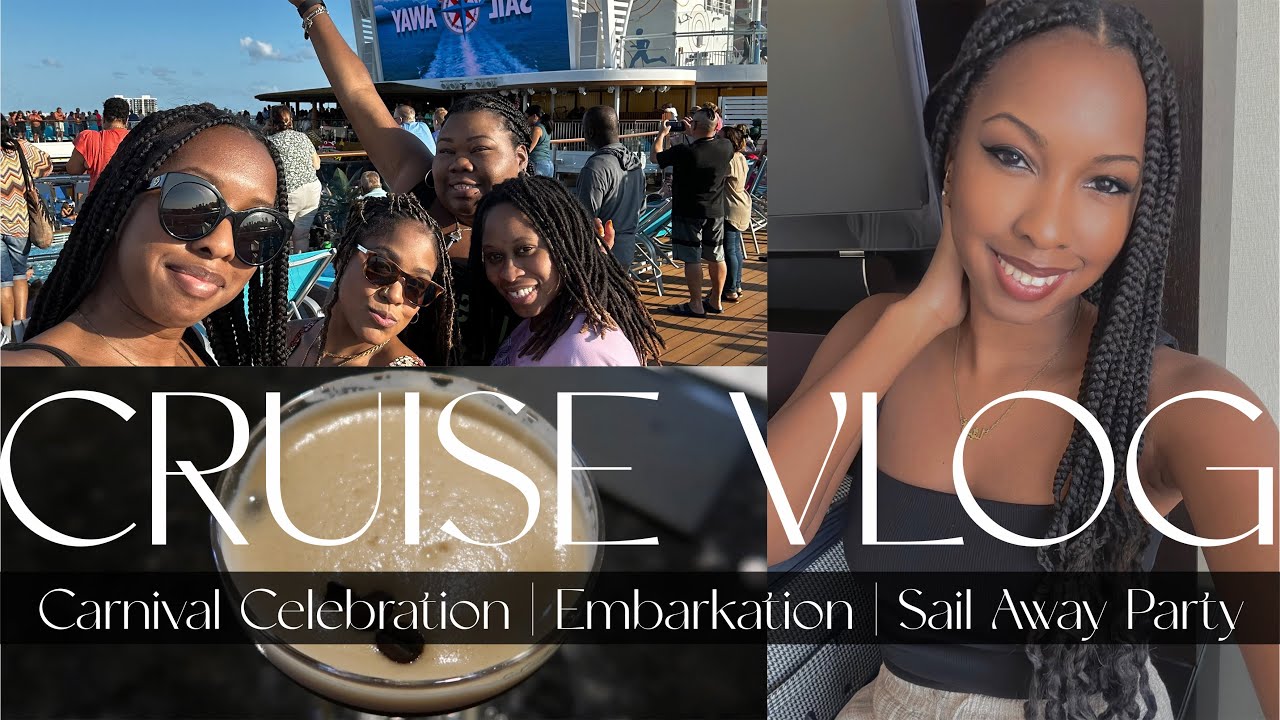 CRUISE VLOG | Carnival Celebration + Embarkation Day + Sail Away Party ...