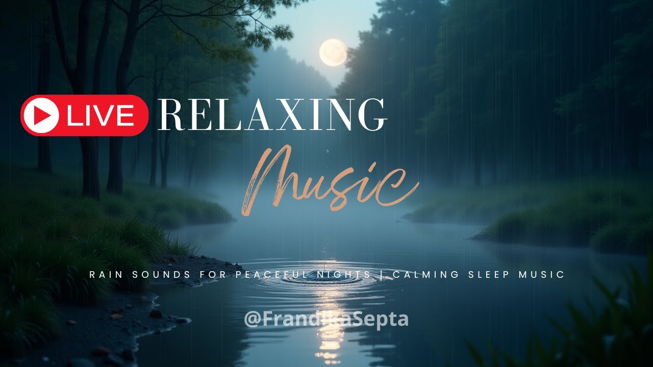 🔴 LIVE | Relaxing Sleep Music 🌙 | Rain Sounds for Peaceful Nights ...