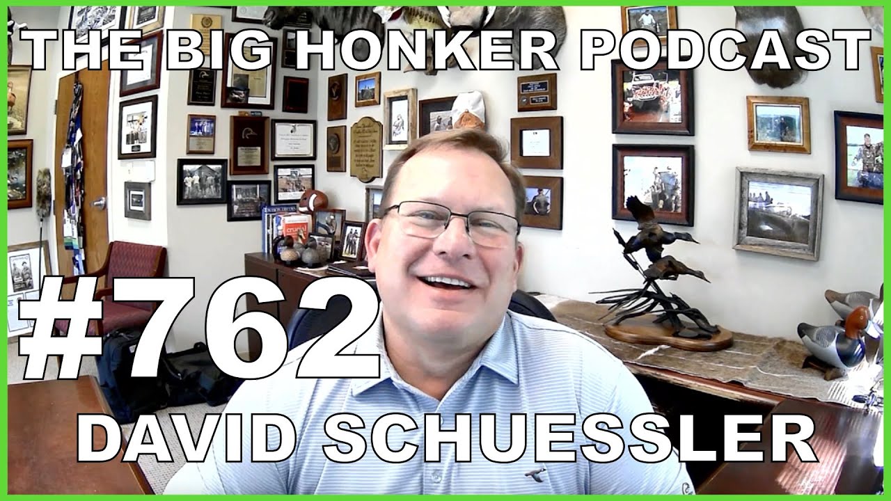 The Big Honker Podcast Episode #762: David Schuessler - YouTube
