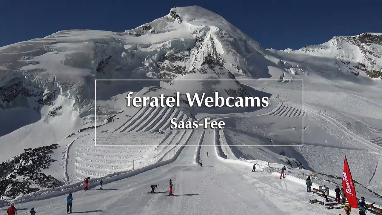 Webcams Saas-Fee – Frühlingsskilauf in der Schweiz - YouTube