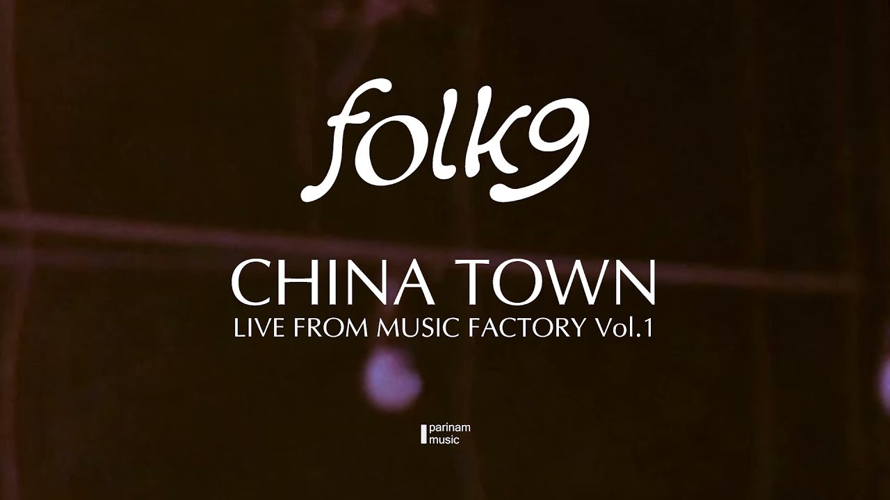FOLK9 - China Town [Live] - YouTube